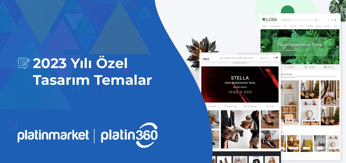 2023 Yılı Özel Tasarım Temalar - Platinmarket